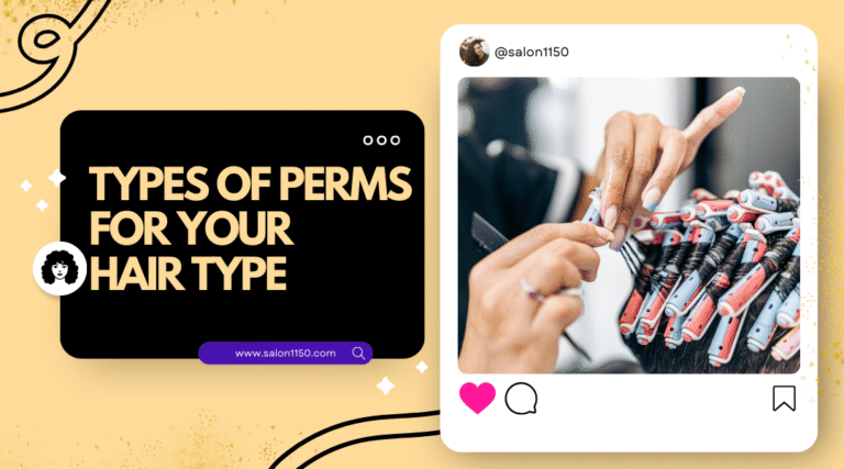 Types of Hair Perms: Choosing the Right Style for You - Salon 1150
